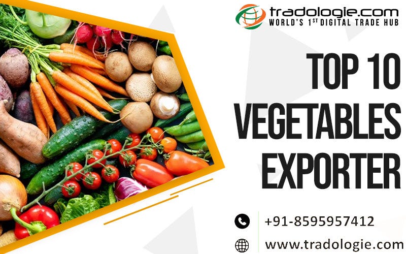 Top 10 Vegetables Exporter - Tradologie - Medium