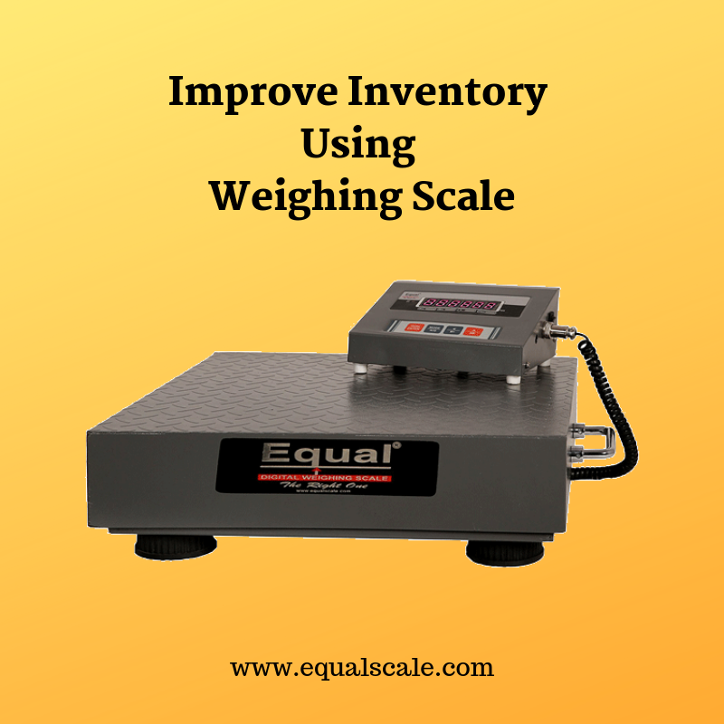 How Can You Improve Inventory Using Weighing Scale | by Equal Scale ...
