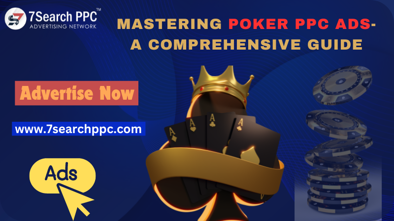 Mastering Poker PPC Ads- A Comprehensive Guide | by igamingadvertising ...