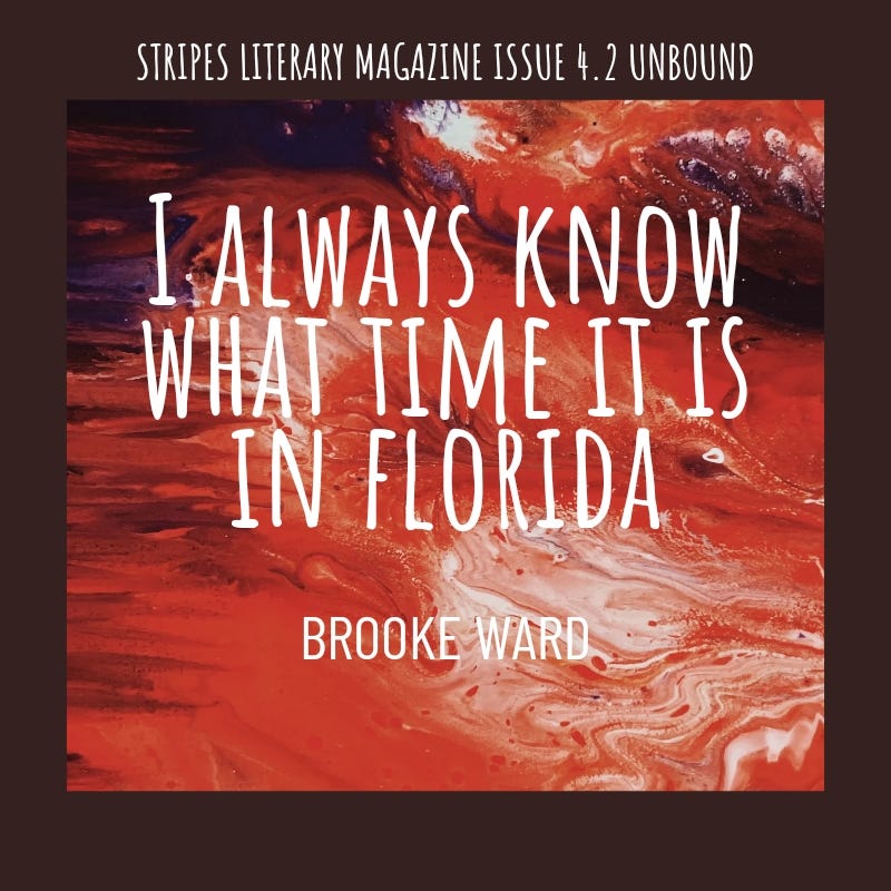 I Always Know What Time It Is In Florida by Brooke Ward (Unbound ...