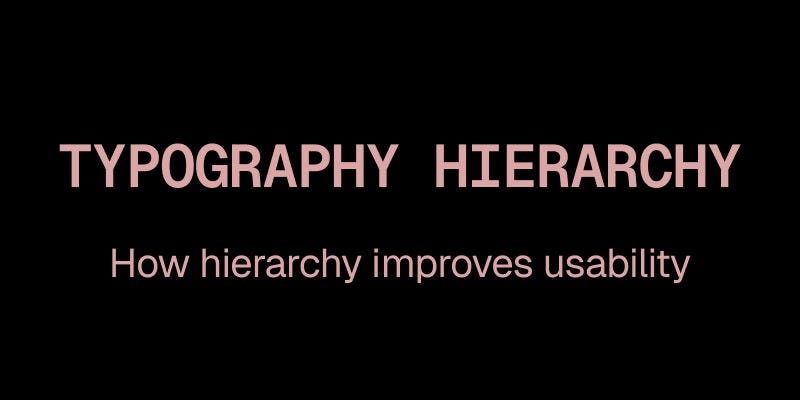 How Typography Hierarchy Improves Usability in User Interface Design ...
