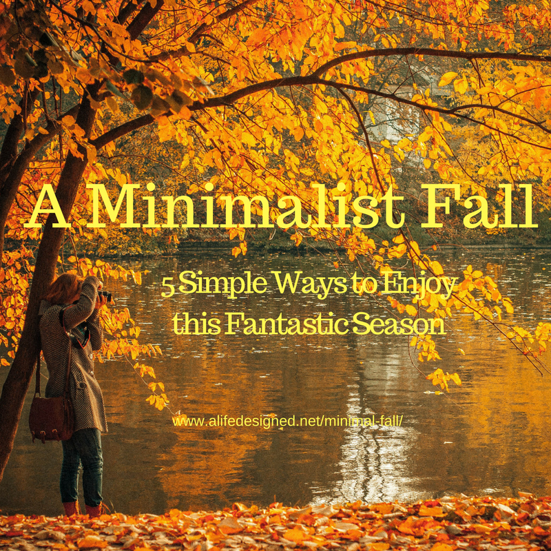 A Minimalist Fall: 5 Simple Ways to Enjoy this Fantastic Season | by ...