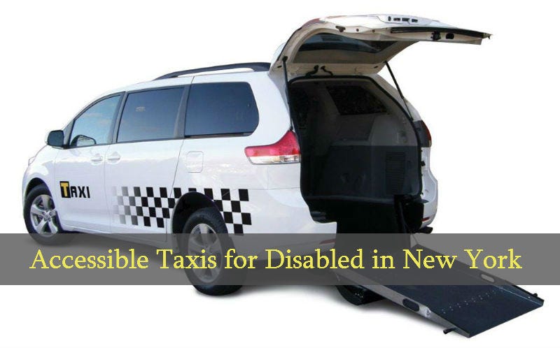 Accessible Taxis for Disabled in New York | by Wheelchair Accessible ...