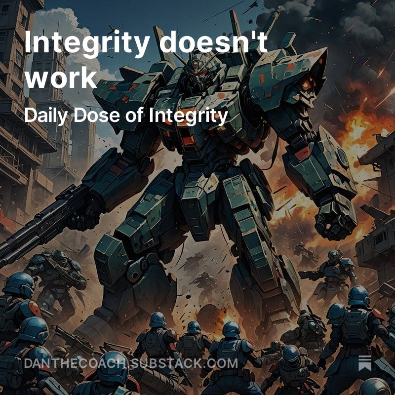 Integrity doesn’t work. Daily Dose of Integrity | by Daniel Munro | May ...