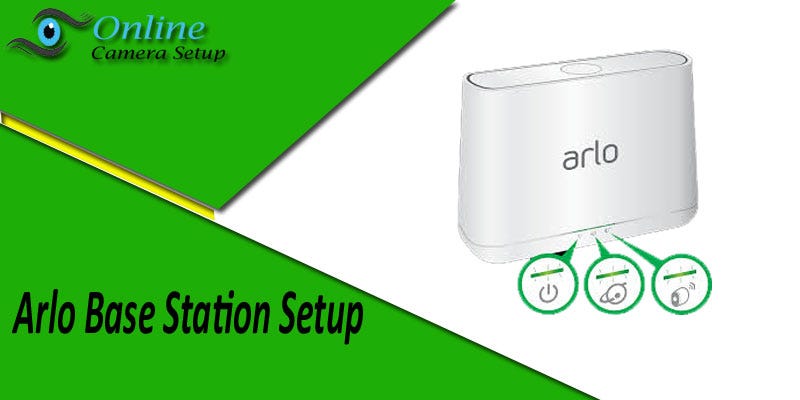 Arlo Base Station Setup With The Internet Connection | by Online Camera ...