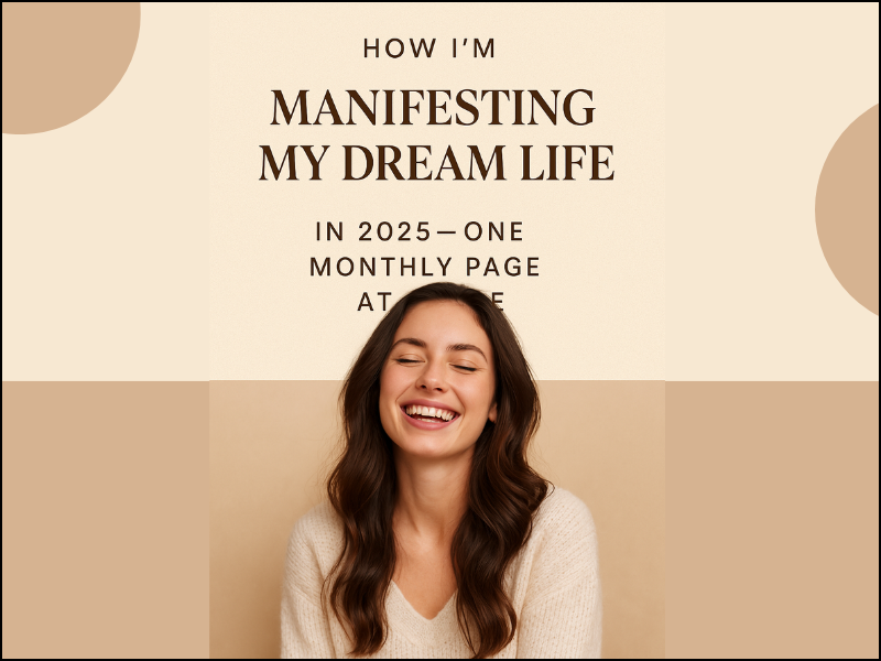 How I’m Manifesting My Dream Life in 2025 | by Women Plans Daily | Medium