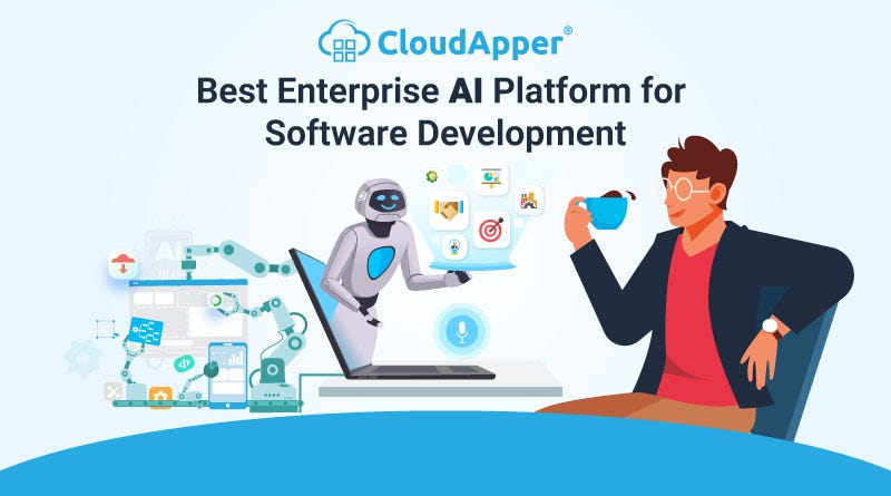 Top AI Platform for Business Software Development | by Shaon Shahnewaz | CloudApper | Medium