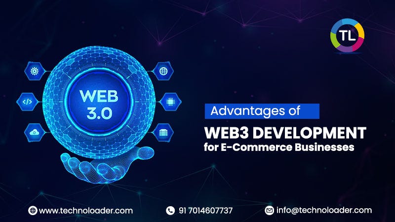 The Advantages of Web3 Development for E-Commerce Businesses | by Aman Amarwal | Coinmonks | May ...