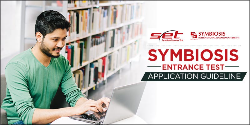 Symbiosis Entrance Test Application Guideline | by Mohan Kumar | Medium