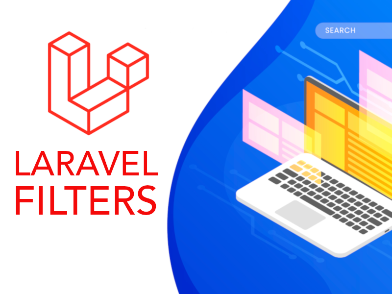 Creating Filters in Laravel : A Comprehensive Tutorial | by Murilo Livorato | Medium