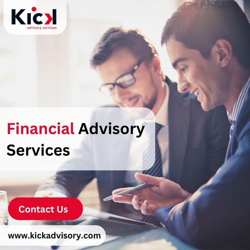 Best Financial Advisory Services — KICK Advisory Services ...