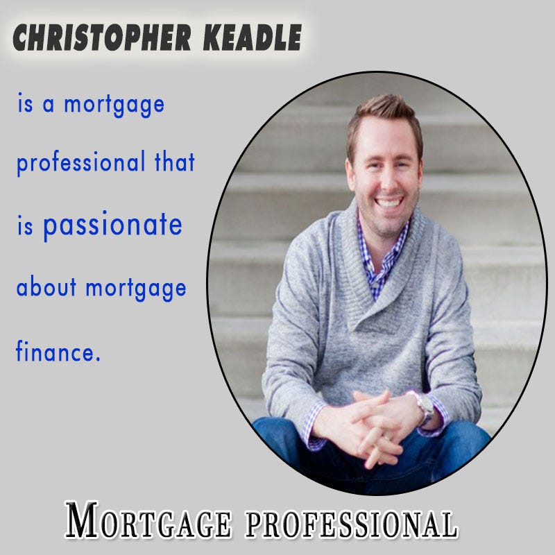 How Mortgage Professional is beneficial for the People — Christopher ...