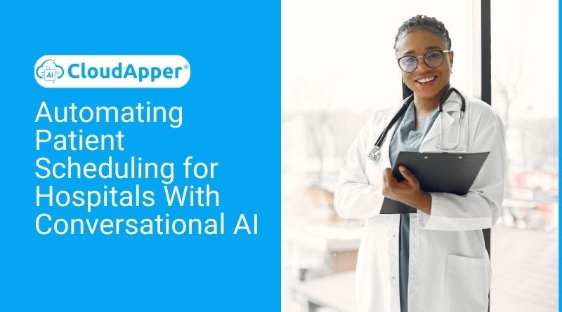 Automating Patient Scheduling for Hospitals With Conversational AI | by Frank Sharpen | Medium