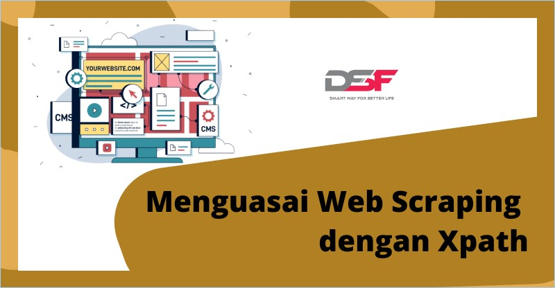 Menguasai Web Scraping dengan Xpath | by Winnona Sarah | DSF Web Services Engineering | Medium