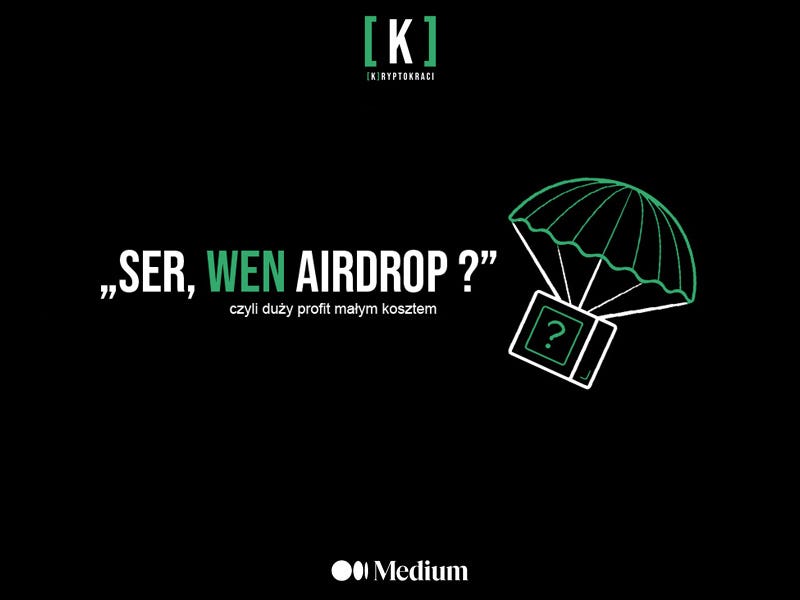SER, WEN AIRDROP ?. Czyli duży profit małym kosztem. | by Kryptokraci ... SER, WEN AIRDROP ?. Czyli duży profit małym kosztem. | by Kryptokraci ...