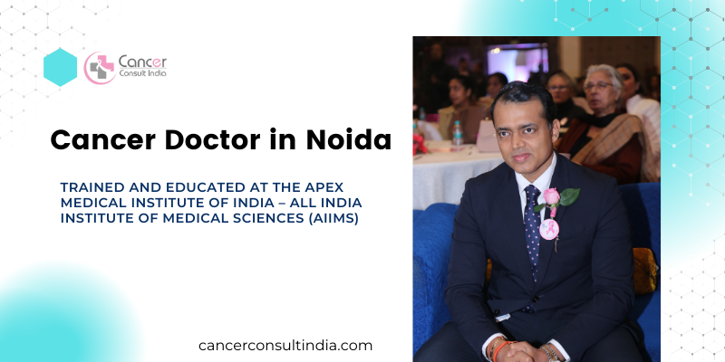 Expert Cancer Care in Noida: Top Doctors Share Their Insights | by ...