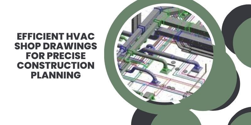 Efficient HVAC Shop Drawings for Precise Construction Planning - Duct ...