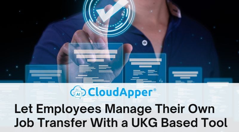 Let employees manage their Own Job Transfer With a UKG Based Tool | by ...