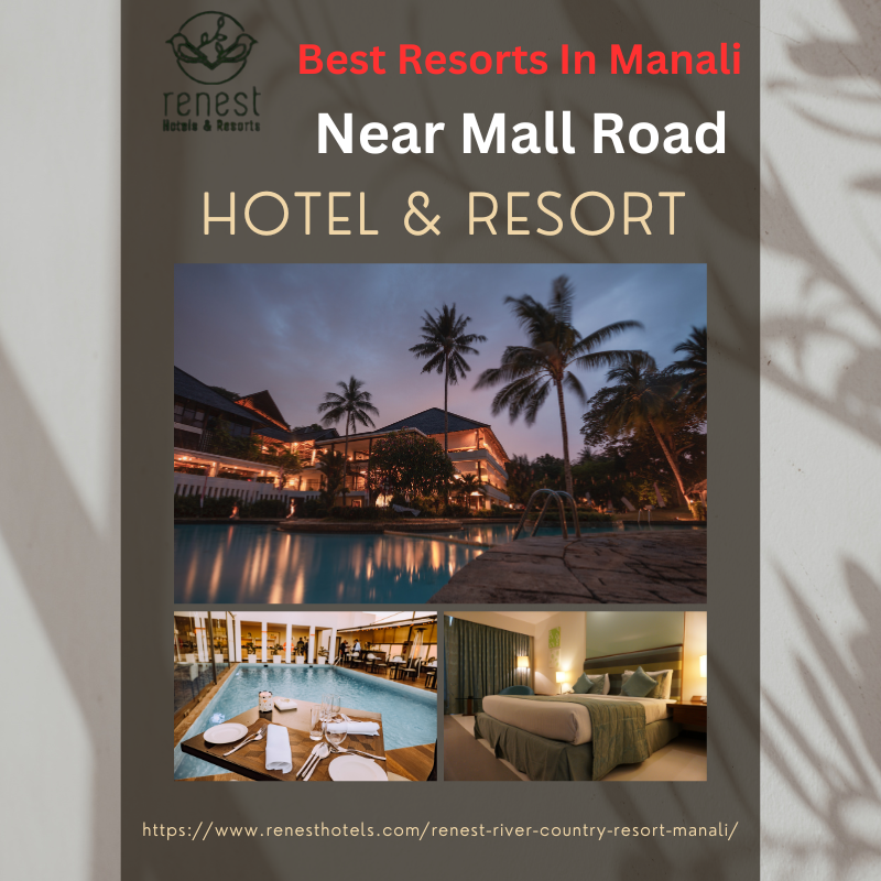 Best Resorts In Manali Near Mall Road | Renesthotels - Renest hotels ...