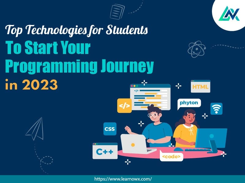 Top Technologies For Students To Start Your Programming Journey In 2023 | by hailey cool | Jul ...
