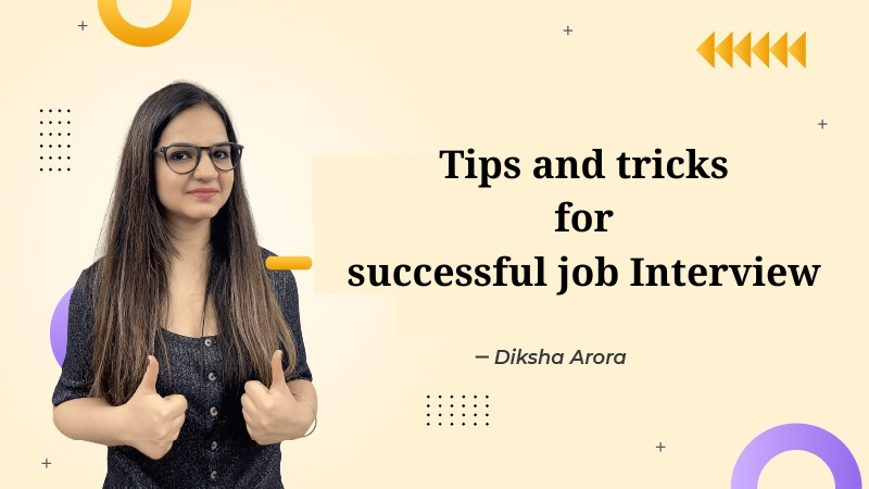Tips and Tricks for a Successful Job Interview | by Diksha arora | Medium