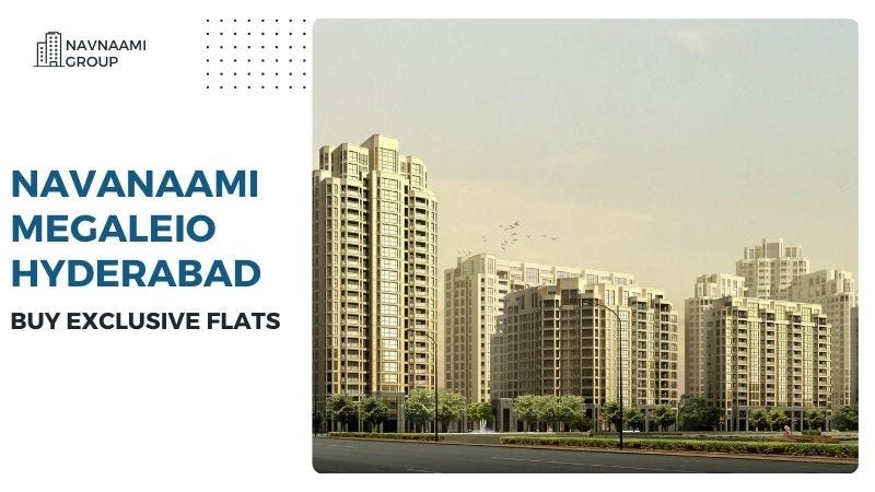 Navanaami Megaleio Hyderabad | Buy Exclusive Flats | by saurabh kashyap ...