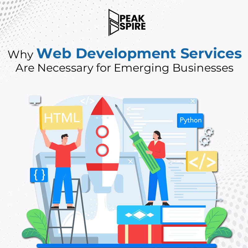 Why Web Development Services Are Necessary for Emerging Businesses | by ...