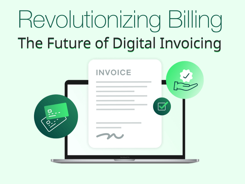 Revolutionizing Billing: The Future of Digital Invoicing | by The ...