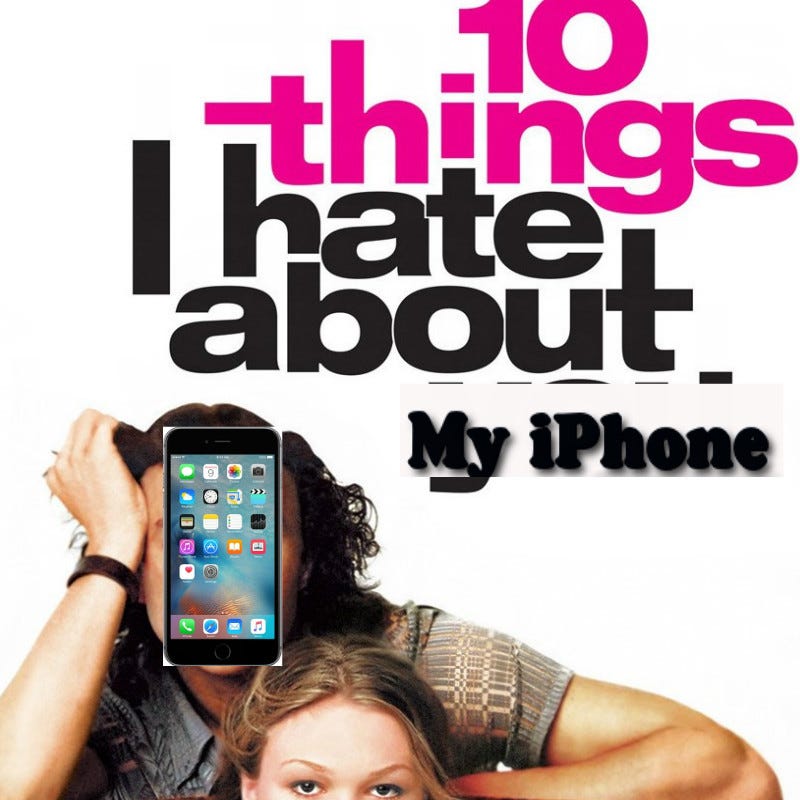 (10 Things) What I hate about my — iPhone — Are they making us anti ...