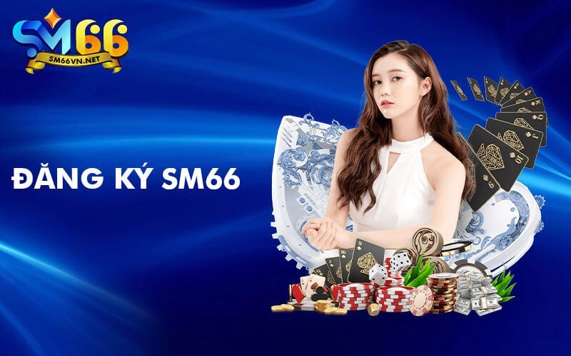 ️Đăng Ký SM66 — Các Bước Đăng Ký Nhanh Chóng ️ - Sm66 Vnnet - Medium