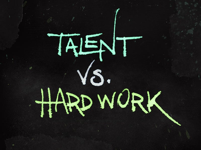 The Myth of Natural Talent. This one is about Talent versus Hard… | by ...