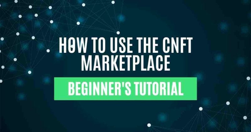 How To Use The CNFT Marketplace. This guide contains detailed steps on ...