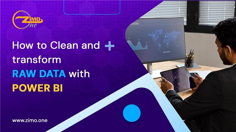 How to Clean and Transform Raw Data with Power BI | by Zimo.One | Oct, 2025 | Medium