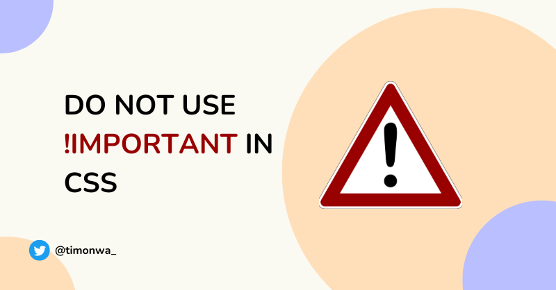 The Dangers of Using !Important in CSS: Why It Should Be Avoided | by ...