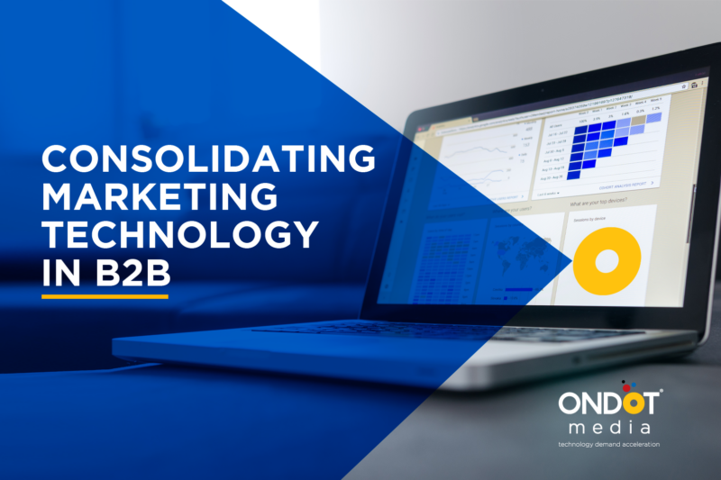 Consolidating Marketing Technology In B2B | by Ondot Media LLP | Medium