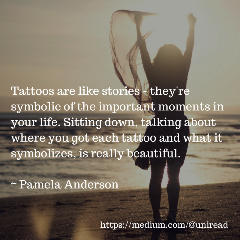 Tattoos - Get Inked Only When You can Live up to That | by UniRead | Medium