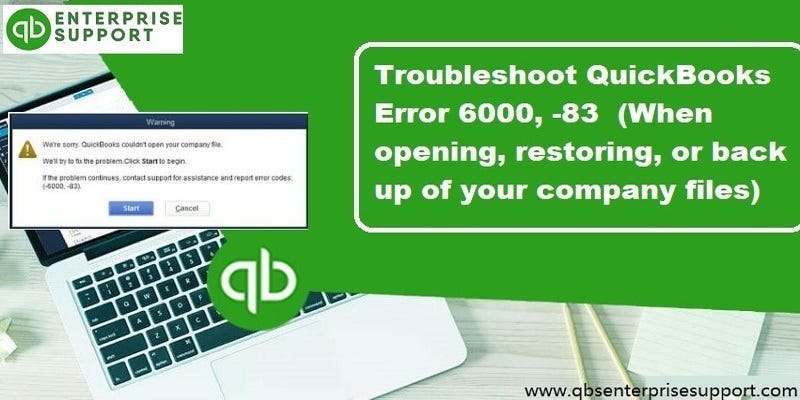 How to Resolve QuickBooks Company File Error 6000 83? | by John Mathews ...