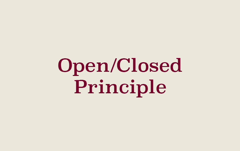OCP: Open-Closed Principle. Introduction & Implementation Example | by ...
