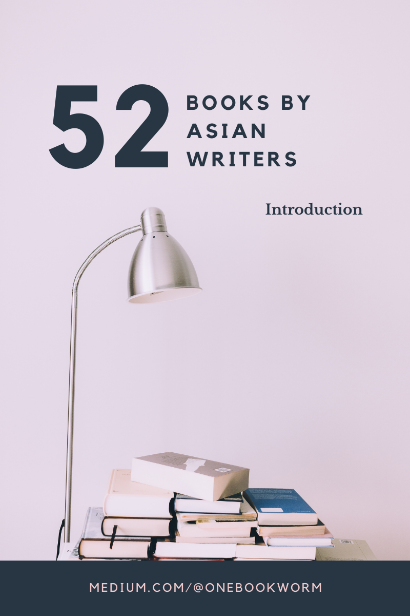 52 Books by Asian Writers: A Reading Challenge | by Sharon D | Medium