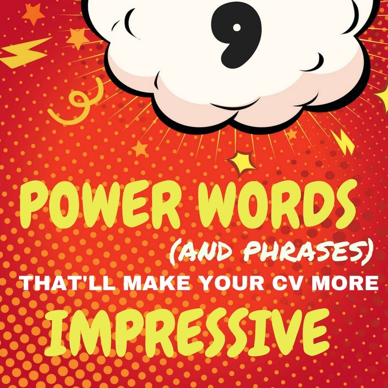 9 Power Words and Phrases That’ll Make Your CV More Impressive | by ...