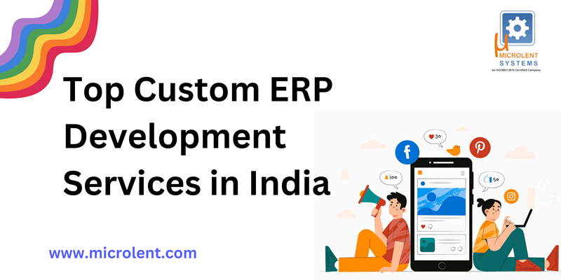 Top Custom ERP Development Services in India for Efficient Enterprise ...