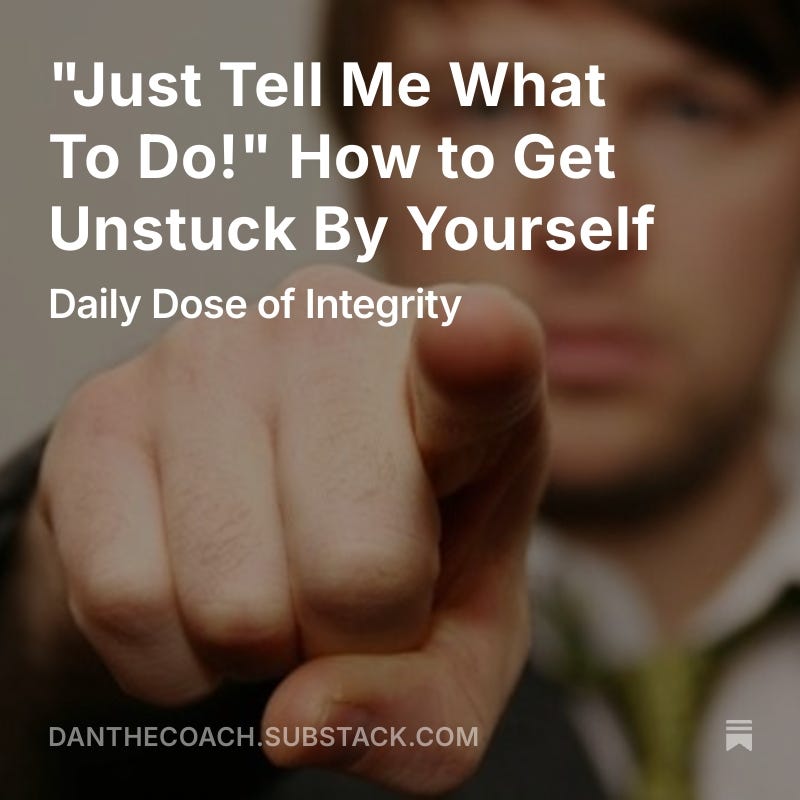 “Just Tell Me What To Do!” How to Get Unstuck By Yourself | by Daniel ...