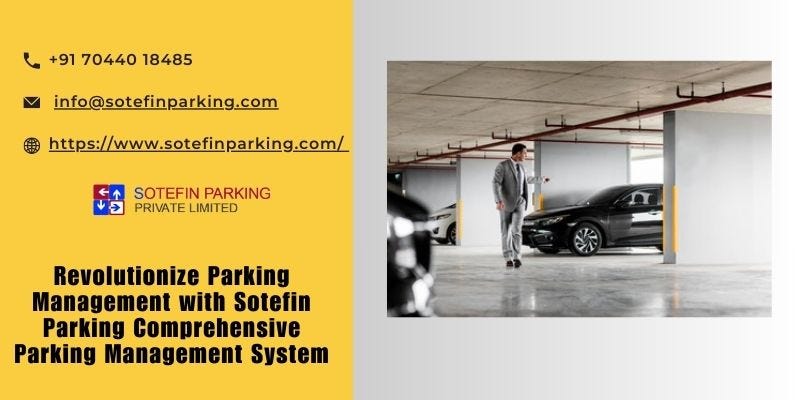 Revolutionize Parking Management with Sotefin Parking Comprehensive ...