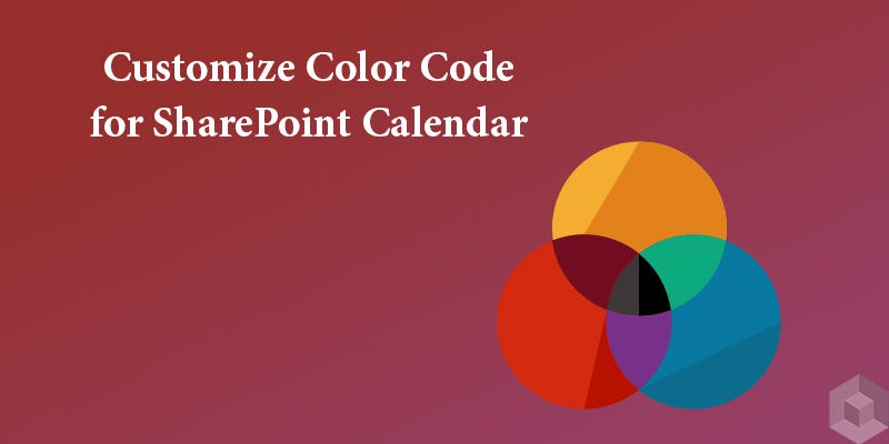 Simple Steps to Customize Color Code for Your SharePoint Calendar | by ...
