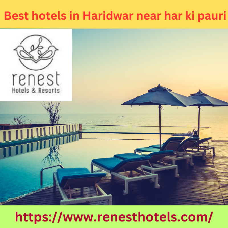 best hotel in haridwar near har ki pauri | renest hotels - Renest ...
