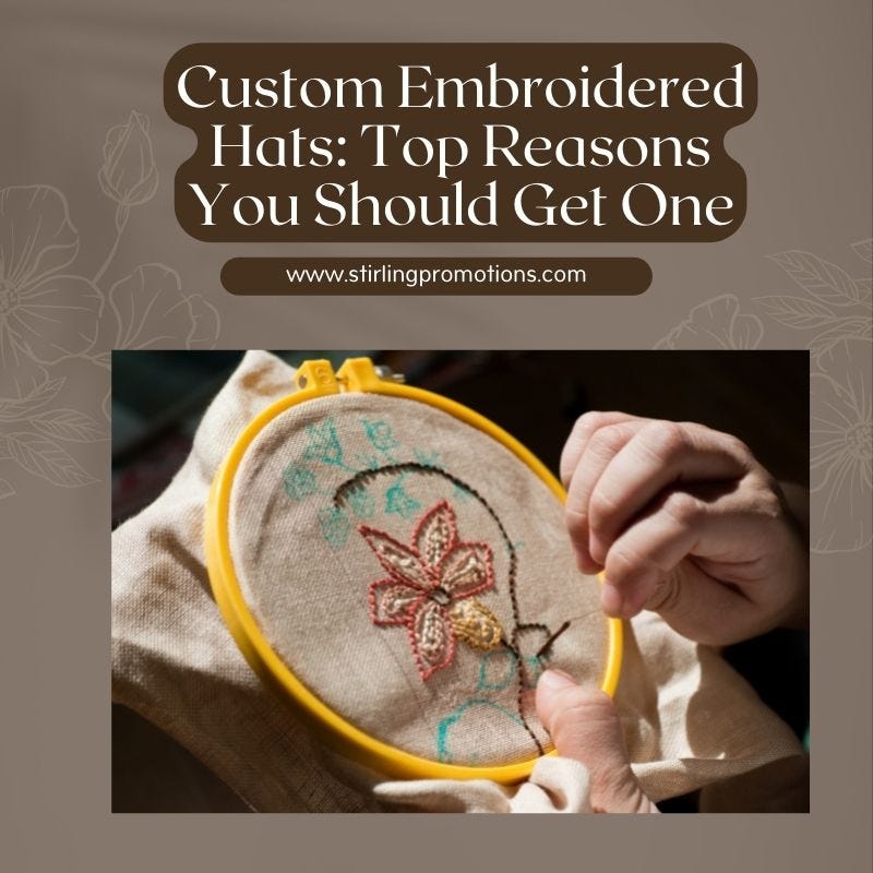 Custom Embroidered Hats: Top Reasons You Should Get One | by Stirling ...