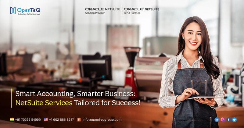 Unlocking Business Potential with NetSuite Services | by OpenTeQ Technologies | Medium