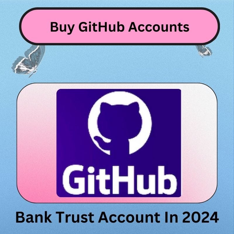 Buy GitHub Accounts. Buy GitHub Accounts | by Buy GitHub Accounts | Mar, 2024 | Medium