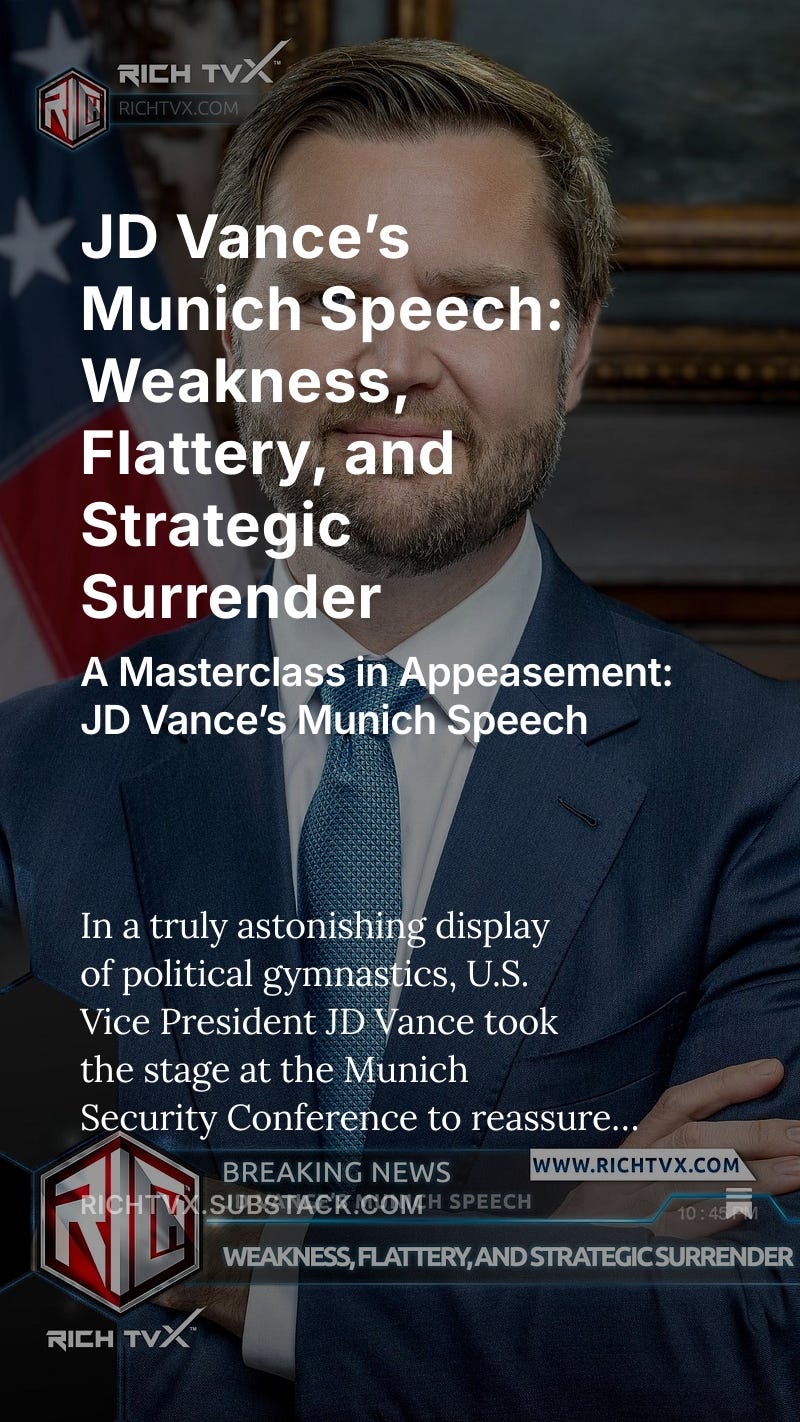 JD Vance’s Munich Speech: Weakness, Flattery, and Strategic Surrender | by Rich TVX News Network ...