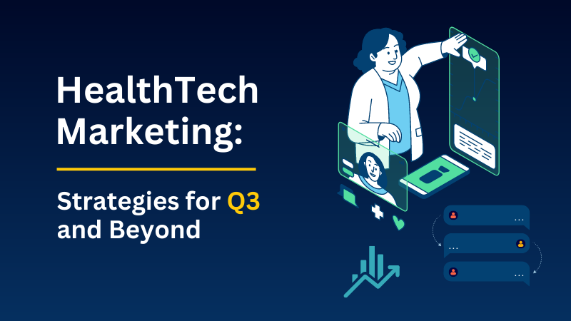 HealthTech Marketing: Strategies for Q3 and Beyond | by Rebecca Matias ...